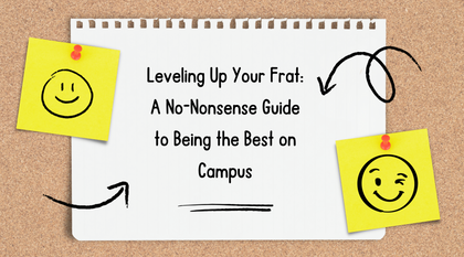 Leveling Up Your Frat: A No-Nonsense Guide to Being the Best on Campus